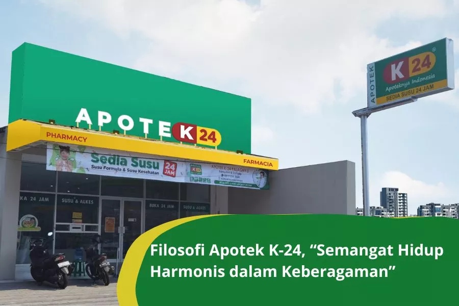 Filosofi Apotek K-24 “Semangat Hidup Harmonis dalam Keberagaman”, Apa ...