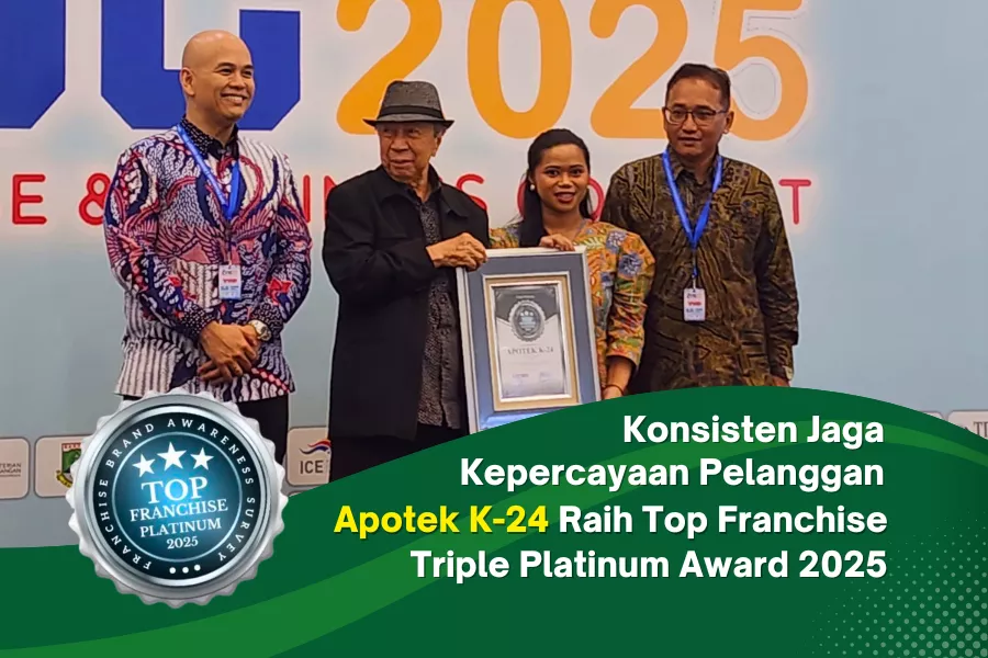 Konsisten Jaga Kepercayaan Pelanggan, Apotek K-24 Raih Top Franchise ...